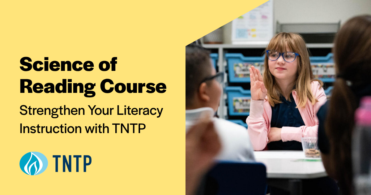 Register for TNTP's Science of Reading Course
